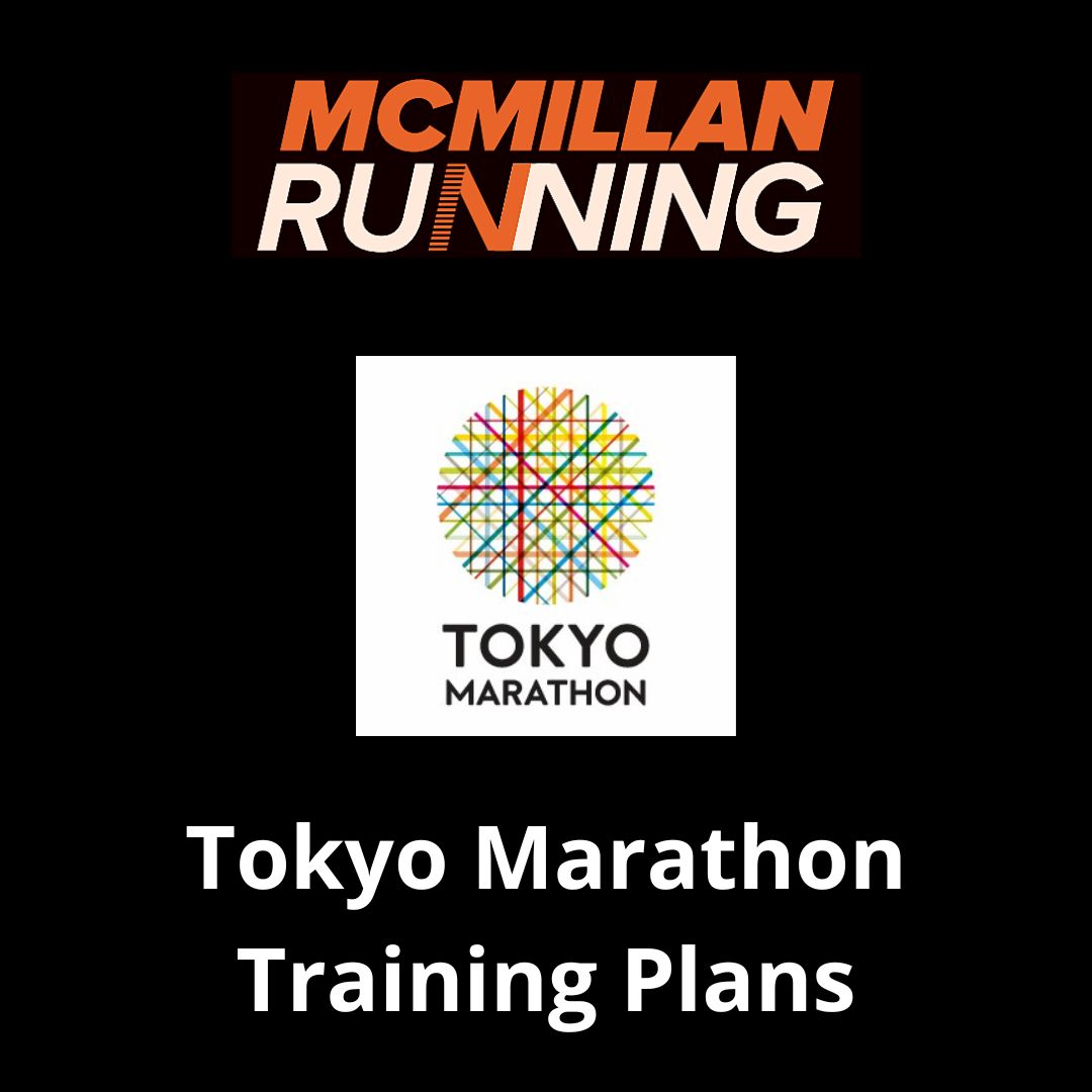 Tokyo Marathon Training Plan Level 5 Speedster McMillan Running Tokyo Marathon Training Plan Level 5 Speedster McMillan Running